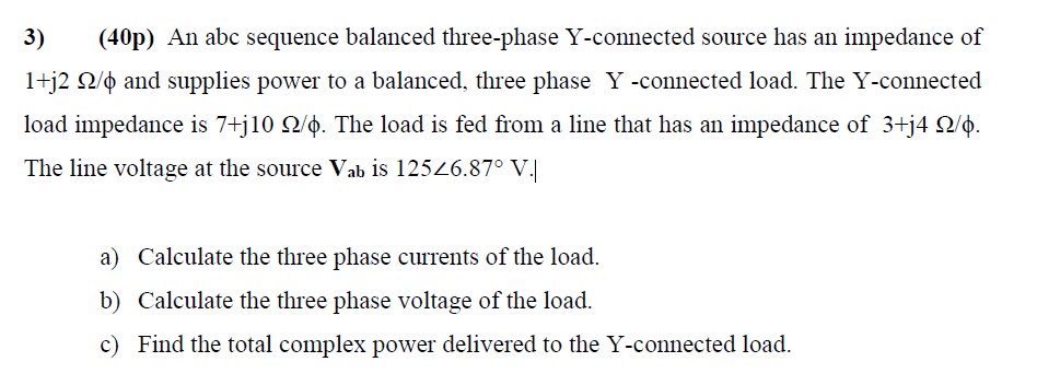 Solved 2) (30p) In the circuit, two loads are connected in | Chegg.com