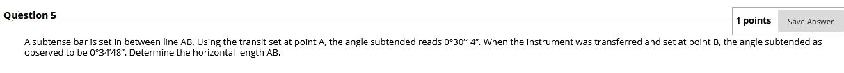 Solved A subtense bar is set in between line AB. Using the | Chegg.com