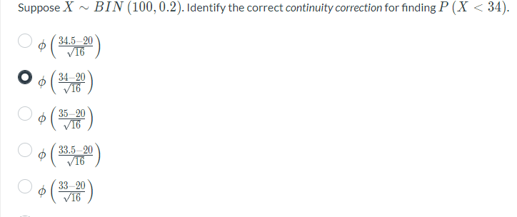 Solved Suppose X ~ BIN (100,0.2). Identify the correct | Chegg.com