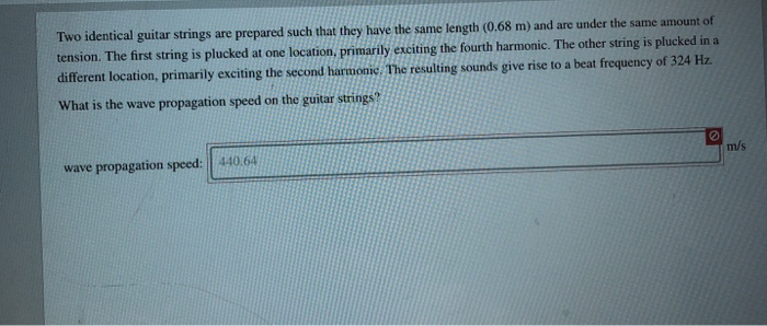 Solved Two identical guitar strings are prepared such that | Chegg.com