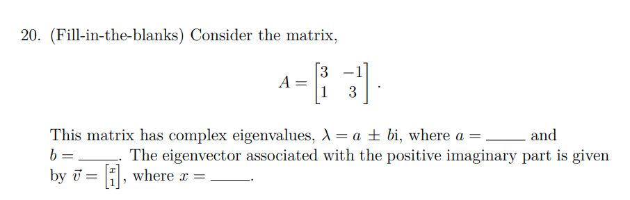 Solved 20. (Fill-in-the-blanks) Consider the matrix, A 3 1 3 | Chegg.com