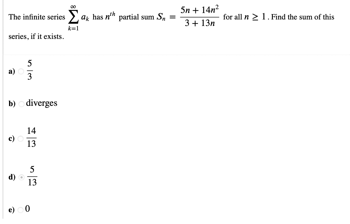 Solved The infinite series ∑k=1∞ak has nth partial sum | Chegg.com