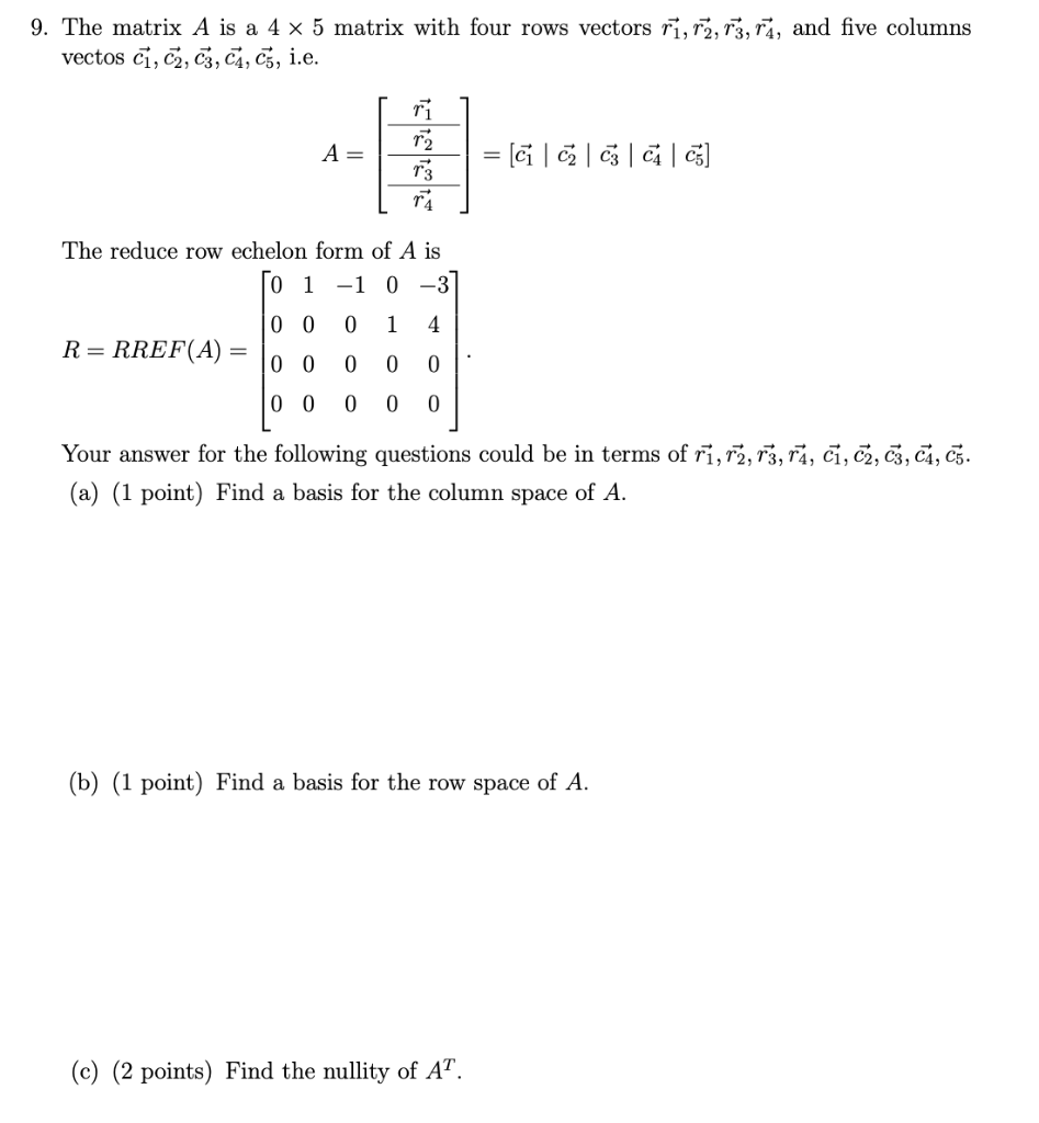 Solved 9. The matrix A is a 4 x 5 matrix with four rows | Chegg.com