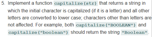 Solved 5. Implement a function capitalize (str) that returns | Chegg.com