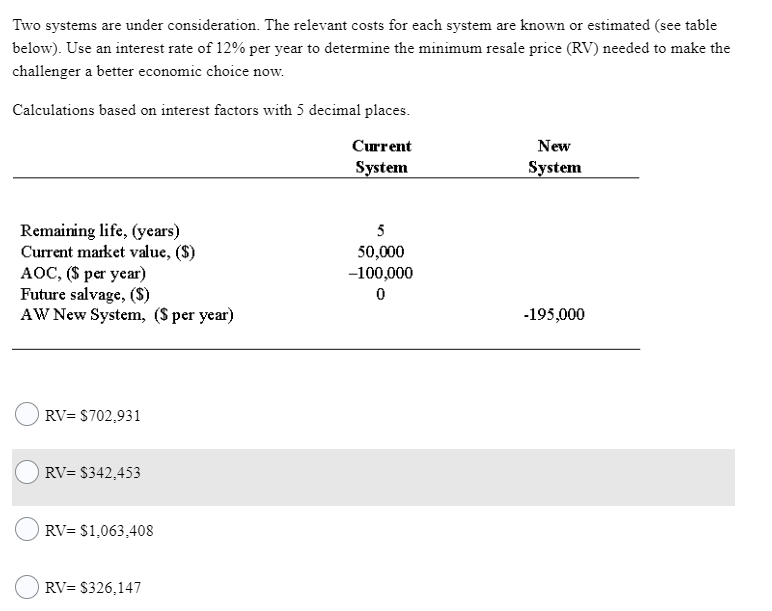 Solved Two systems are under consideration. The relevant | Chegg.com