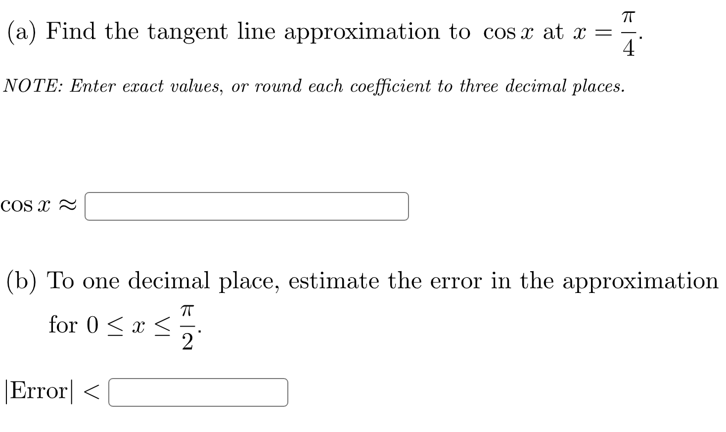 Solved TT (a) Find the tangent line approximation to cos x | Chegg.com