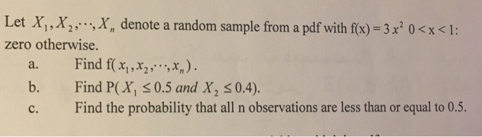 Solved Let X,,X,. , X, denote a random sample from a pdf | Chegg.com