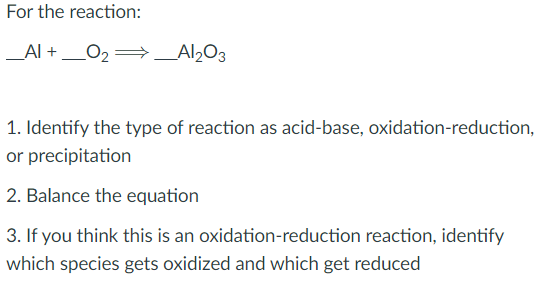 Solved For the reaction: _AI + __023_Al2O3 1. Identify the | Chegg.com