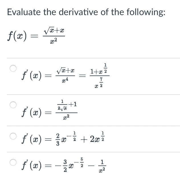 Solved Evaluate the derivative of the following: | Chegg.com