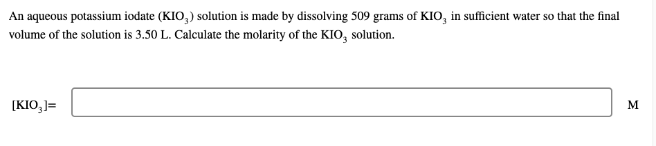 Solved An aqueous potassium iodate (KIO2) solution is made | Chegg.com