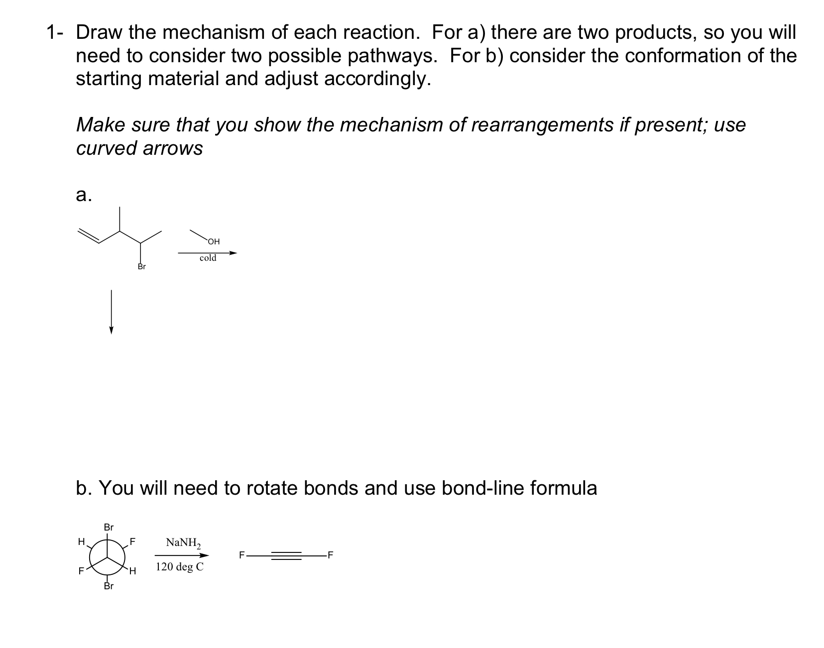 Solved 1- Draw the mechanism of each reaction. For a) there | Chegg.com