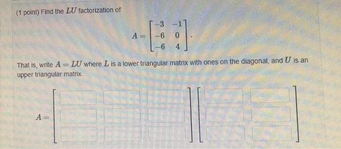 Solved 1 Point Find The Lu Factorization Of 4 2 2 2 5] 2