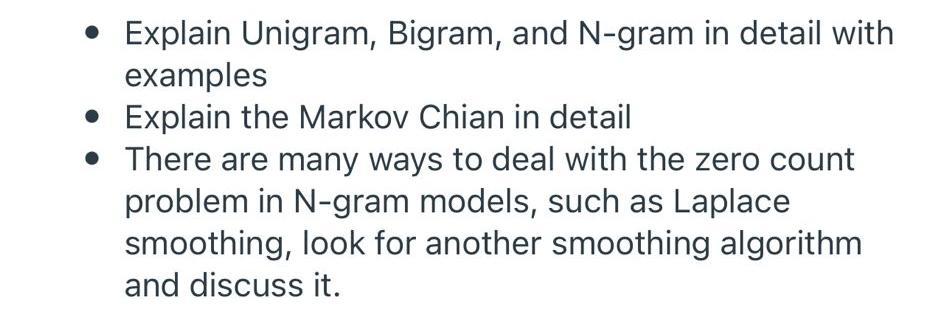 Solved • Explain Unigram, Bigram, and N-gram in detail with | Chegg.com