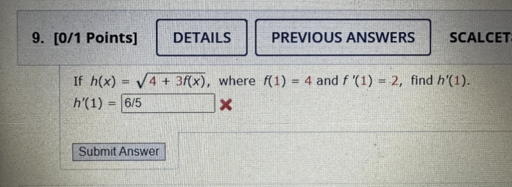 Solved If h(x)=4+3f(x), where f(1)=4 and f′(1)=2, find | Chegg.com