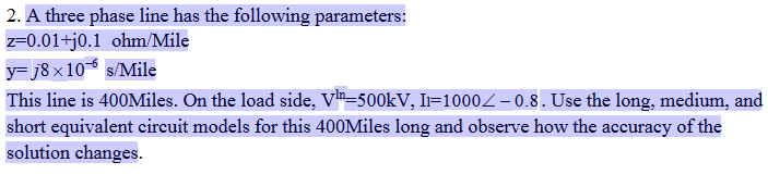 Solved 2. A three phase line has the following parameters: | Chegg.com