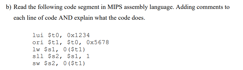 Solved b) Read the following code segment in MIPS assembly | Chegg.com