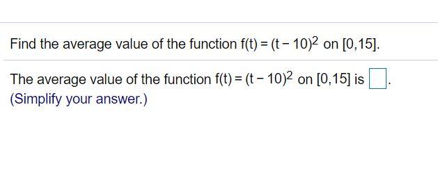 Solved Find the average value of the function f(t) = (t - | Chegg.com