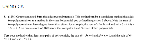 Solved USING C#: 8. (12%) Create a method Sum that adds two | Chegg.com
