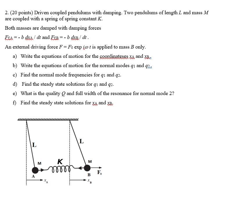 2. (20 points) Driven coupled pendulums with damping. | Chegg.com