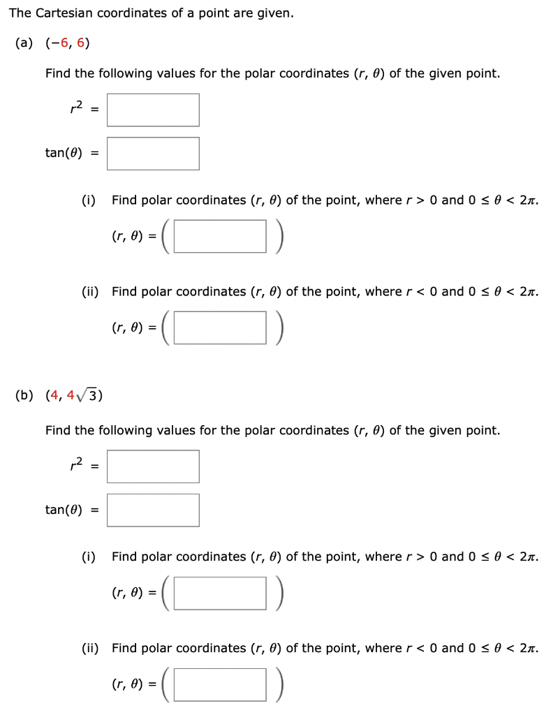 [Solved]: The Cartesian coordinates of a point are given.