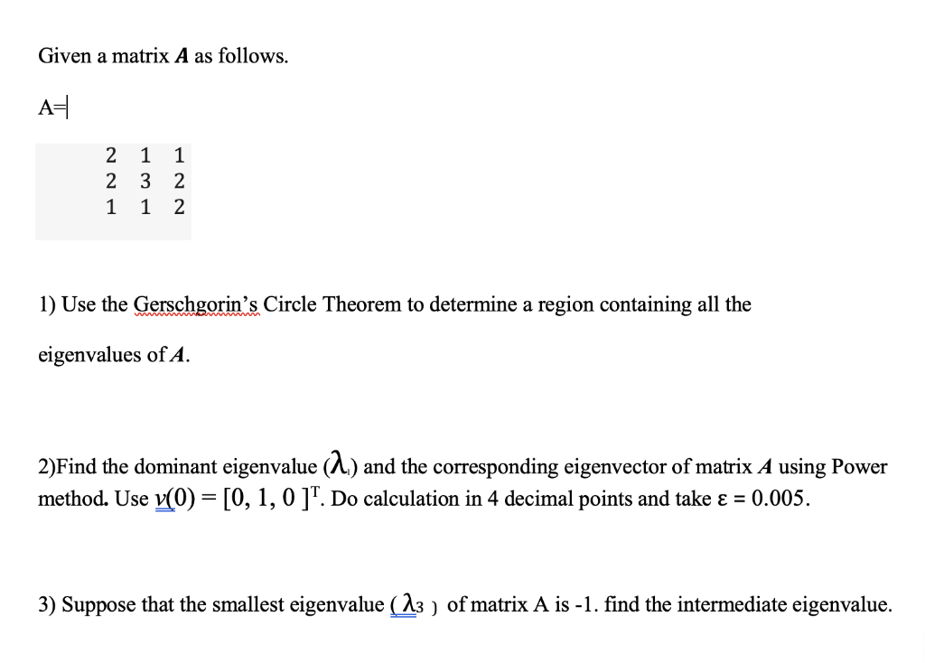 Solved Given a matrix A as follows. AH 1 NN 1 3 1 NN 1 1) | Chegg.com