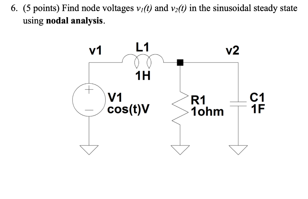 Solved 6. (5 points) Find node voltages vl(t) and v2(t) in | Chegg.com