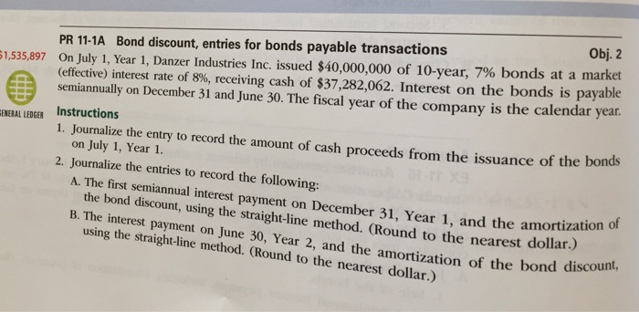 Solved Obj. 2 PR 11-1A Bond discount, entries for bonds | Chegg.com