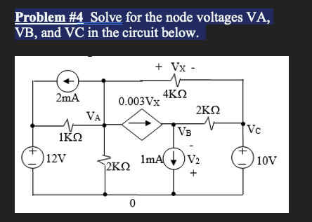 Solved Problem #4 Solve for the node voltages VA, VB, and VC | Chegg.com
