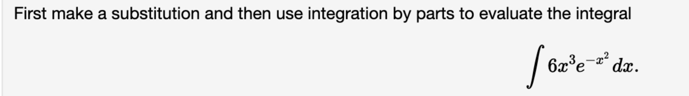 Solved First make a substitution and then use integration by | Chegg.com