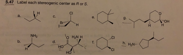 Solved 5.47 Label each stereogenic center as R or S. I H Cl | Chegg.com
