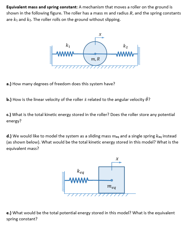 Solved a Equivalent mass and spring constant: A mechanism | Chegg.com
