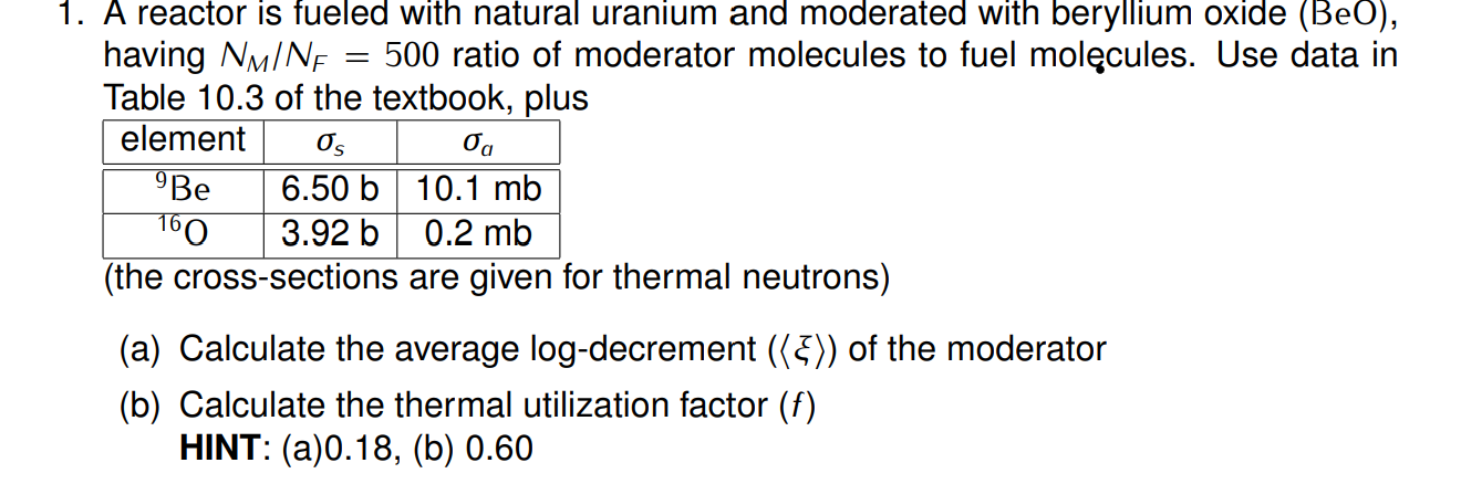 Solved A reactor is fueled with natural uranium and | Chegg.com