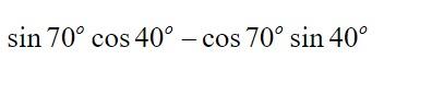 Solved sin70∘cos40∘−cos70∘sin40∘ | Chegg.com