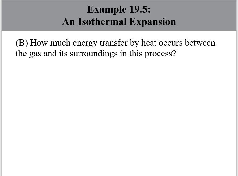 Solved Example 19.5: An Isothermal Expansion A 1.0-mol | Chegg.com