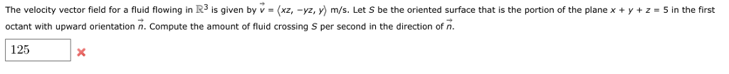 Solved The velocity vector field for a fluid flowing in R3 | Chegg.com