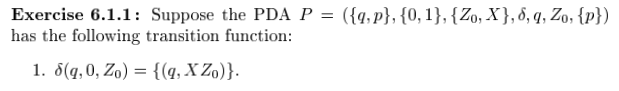 Solved Exercise 6.1.1: Suppose the PDA P = ({9,p},{0,1}, | Chegg.com
