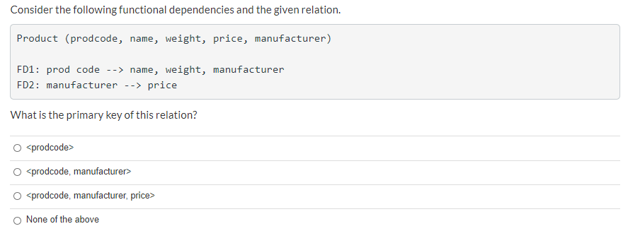 Solved Consider the following functional dependencies and | Chegg.com