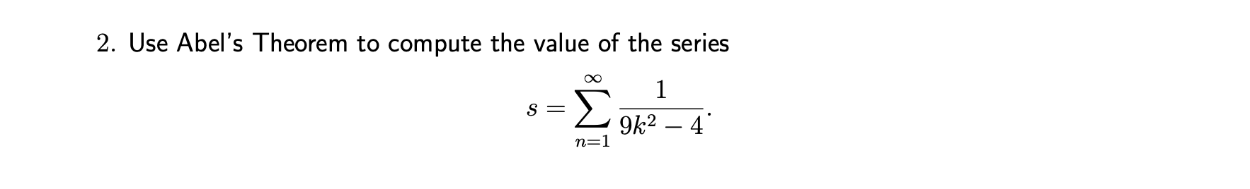 Solved 2. Use Abel's Theorem to compute the value of the | Chegg.com