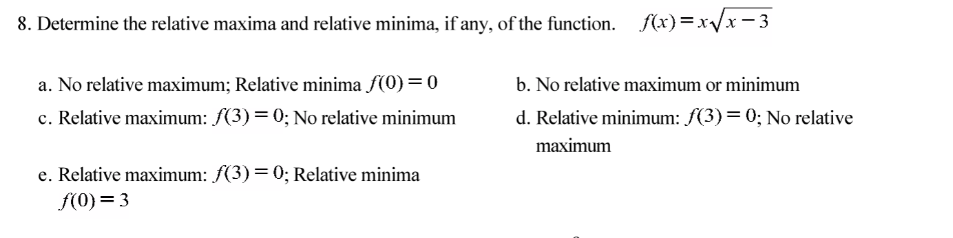 Solved 8. Determine the relative maxima and relative minima, | Chegg.com
