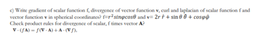 Solved c) Write gradient of scalar function f, divergence of | Chegg.com