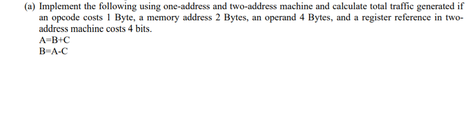 Solved (a) Implement the following using one-address and | Chegg.com