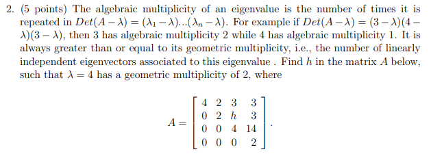 Solved 2. (5 points) The algebraic multiplicity of an | Chegg.com