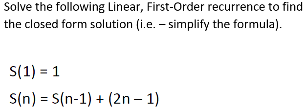 Solved Solve the following Linear, First-Order recurrence to | Chegg.com