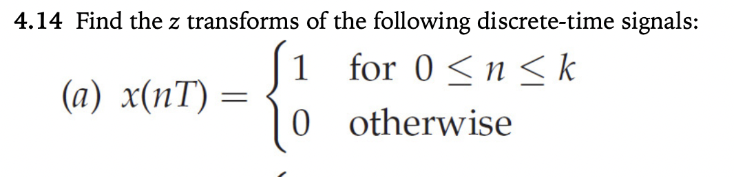 Solved 4.14 Find the z transforms of the following | Chegg.com