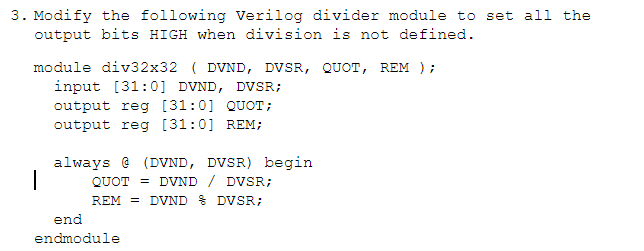 Solved 3. Modify the following Verilog divider module to set | Chegg.com