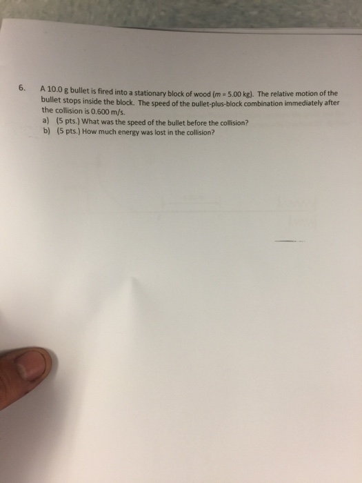 Solved A 10.0 g bullet is fired into a stationary block of | Chegg.com