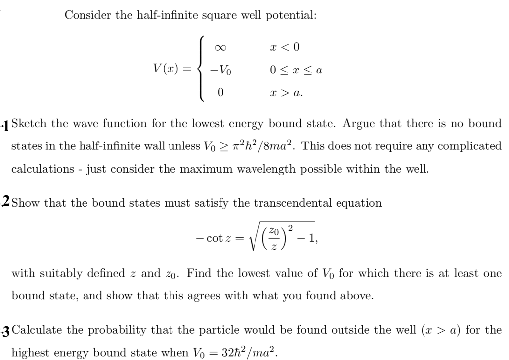 Solved Consider the half-infinite square well potential: x