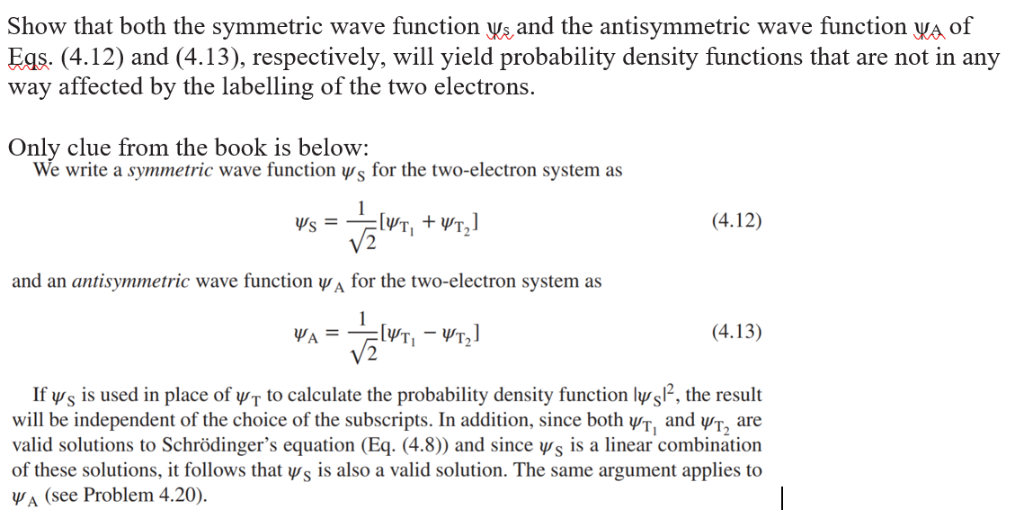 Solved Show that both the symmetric wave function ys and the | Chegg.com