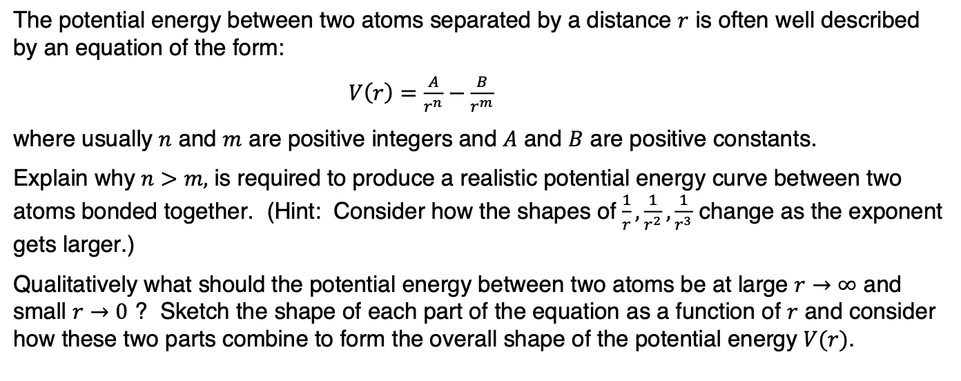 Solved The potential energy between two atoms separated by a | Chegg.com