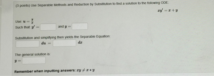 Solved (3 points) Use Separable Methods and Reduction by | Chegg.com
